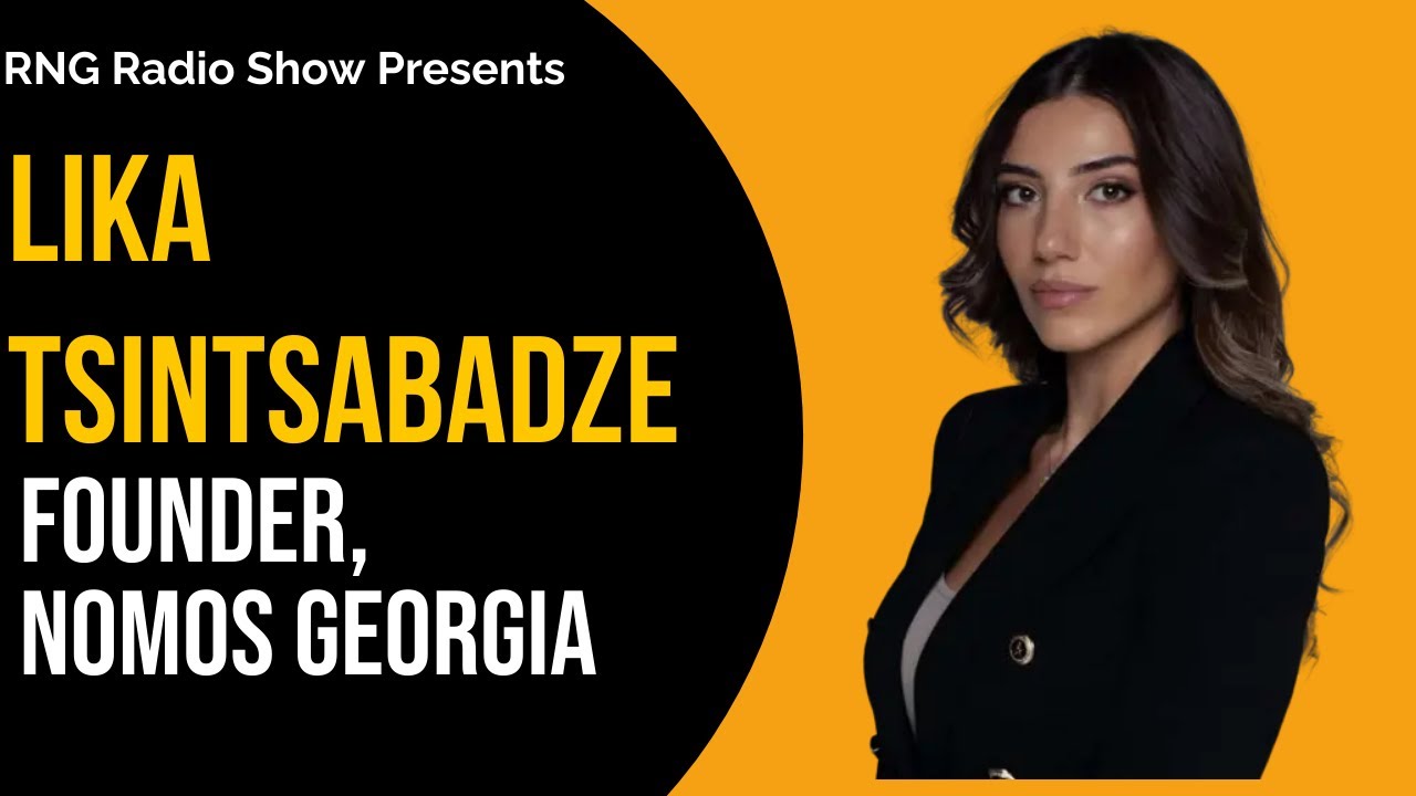 Lika Tsintsabadze, Founder - Nomos Georgia Interview | RNG Radio Show ...
