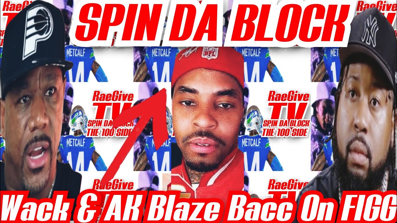 Wack 100 SNAPS & Tells Bacc On Figg To Stand With DJ Akademiks + AK ...
