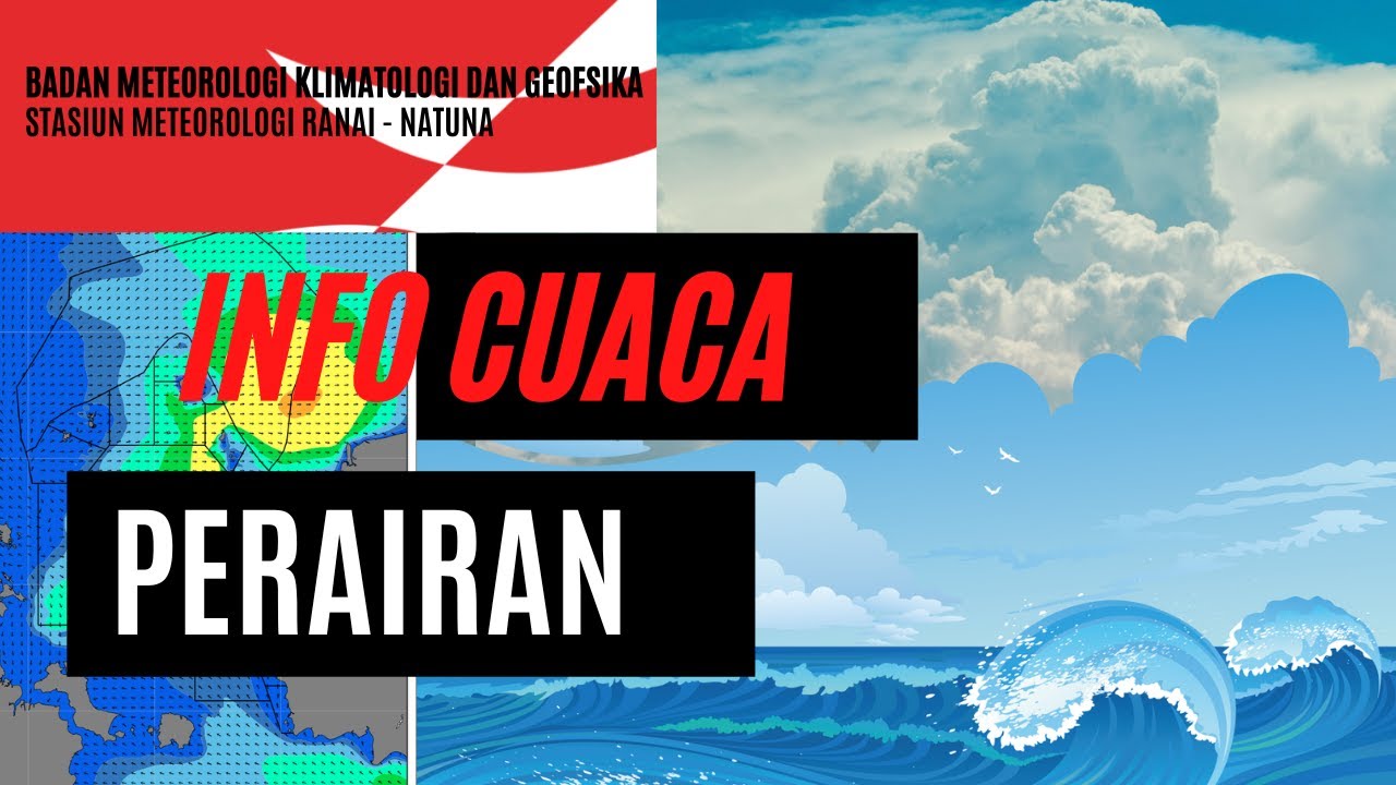 PRAKIRAAN CUACA DAN GELOMBANG LAUT NATUNA, Jumat, 14 April 2023 - YouTube