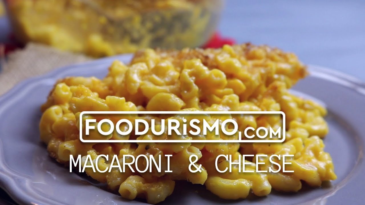 MACARONI ‘N CHEESE (FOODURISMO.COM) - YouTube