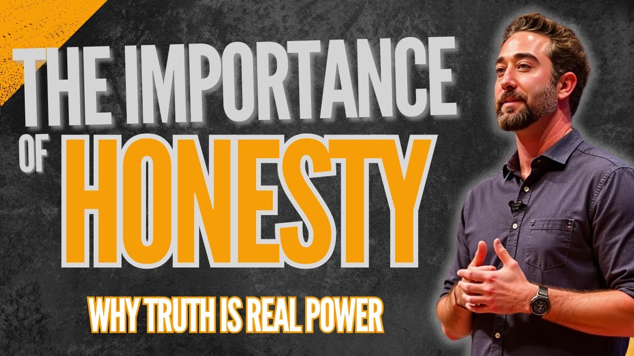The Importance of Honesty: Why Truth is Real Power - YouTube