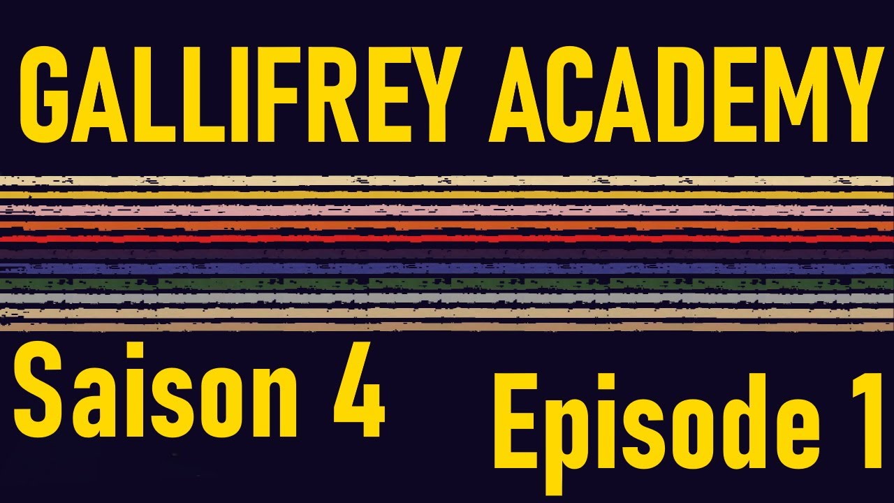 Gallifrey Academy #1 - Saison 4 (Bonne année 2023) - YouTube