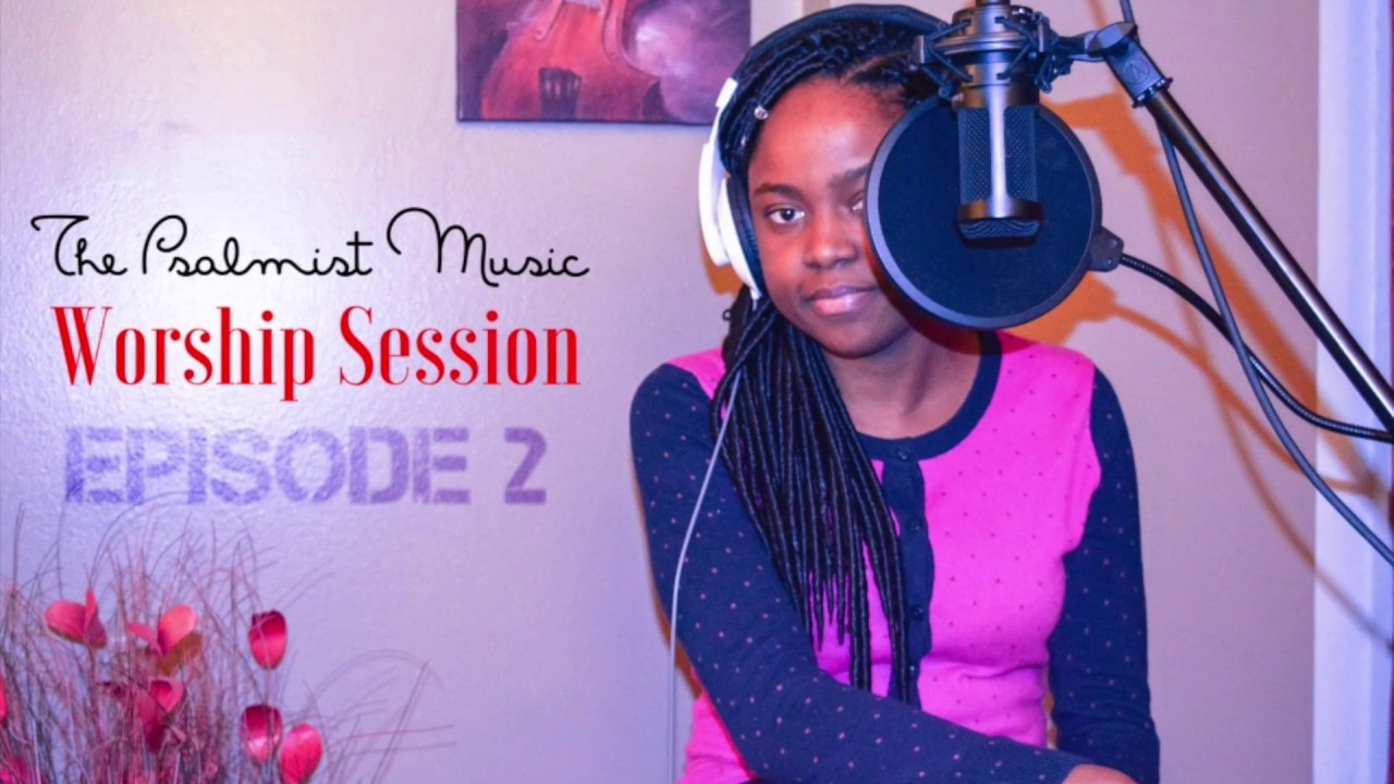 Episode 2 - The Psalmist Music - Worship Session with Eunice Ojo - YouTube