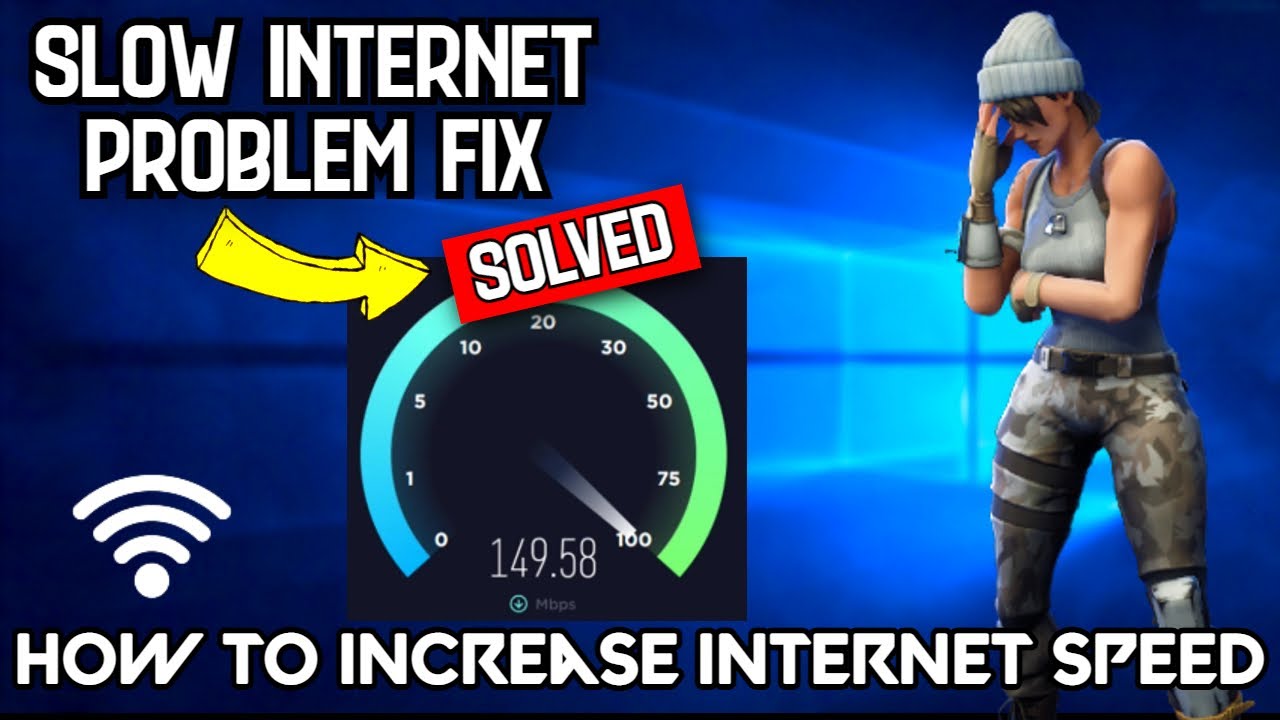 How To Increase Internet Speed Slow Internet Speed Windows 10 Speed how-to-increase-internet-speed-slow-internet-speed-windows-10-speed