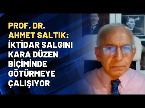 Prof. Dr. Ahmet Saltık: İktidar salgını kara düzen biçiminde götürmeye çalışıyor