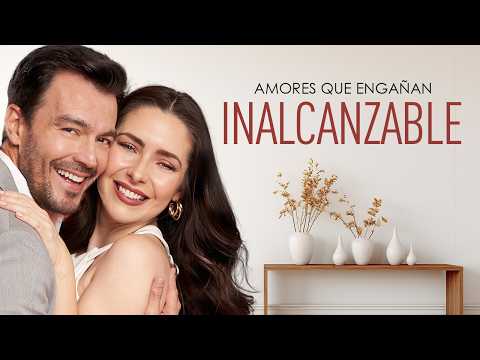 Inalcanzable | Amores que Engañan | Ariadne Díaz y  Luciano D' Alessandro