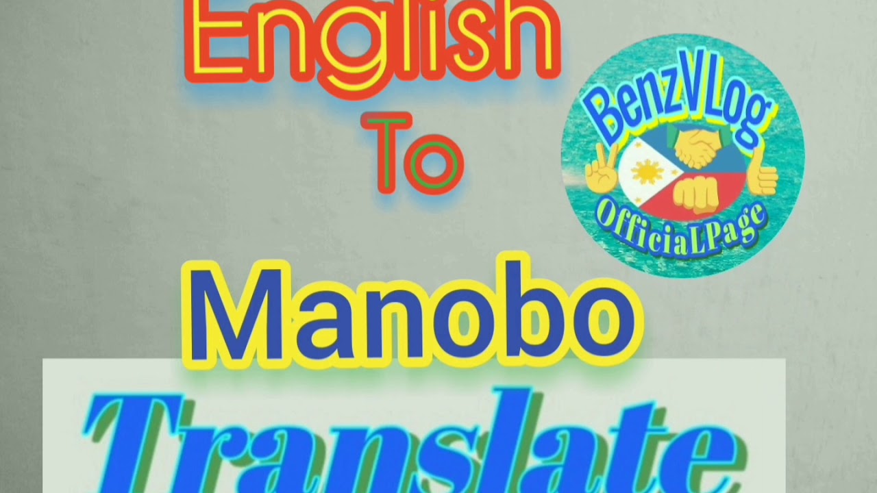 English to manobo Translate - YouTube