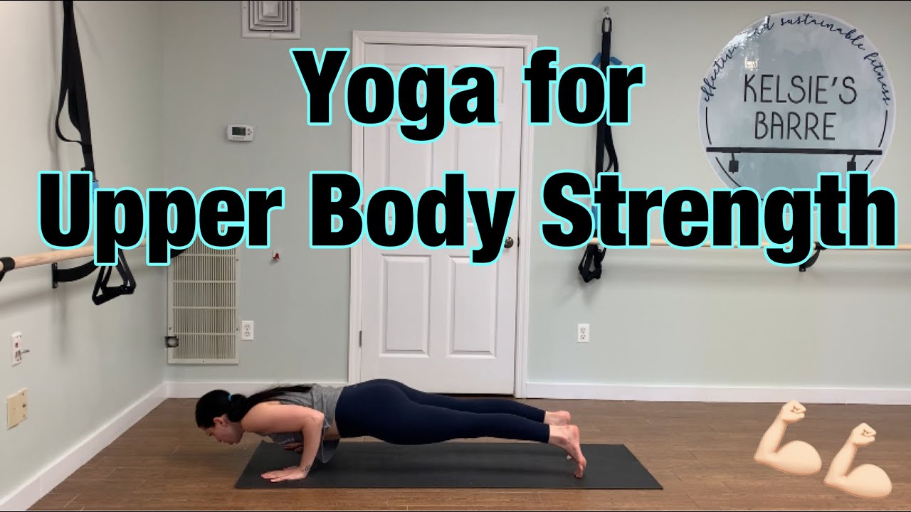 Yoga for Upper Body Strength - YouTube