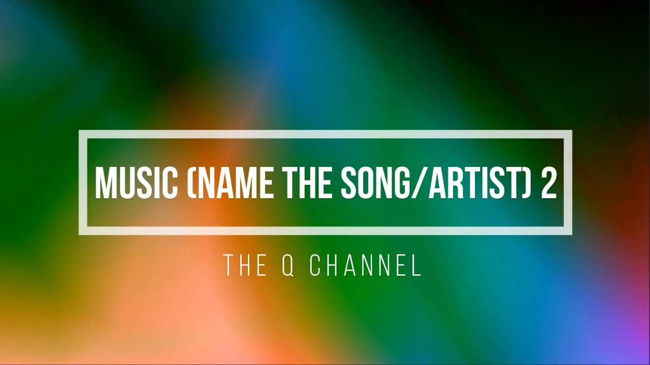 Music Quiz Round 3 (Name the Song/Artists 2) - YouTube