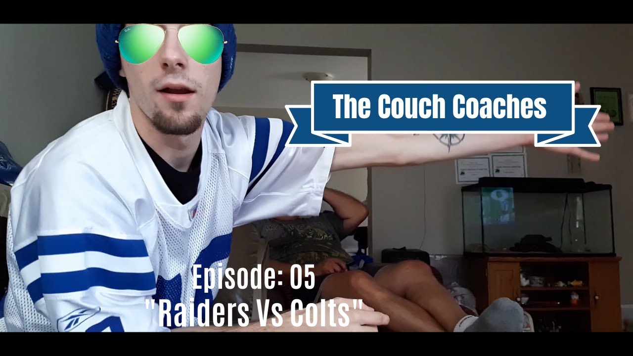Episode 5: "Raiders Vs Colts" - The Couch Coaches - YouTube