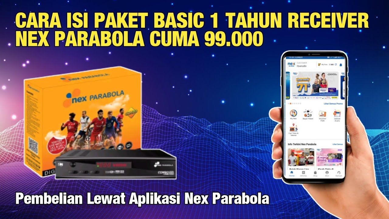 Cara Membeli Paket Basic 1 Tahun Receiver Nex Parabola Lewat Aplikasi - YouTube