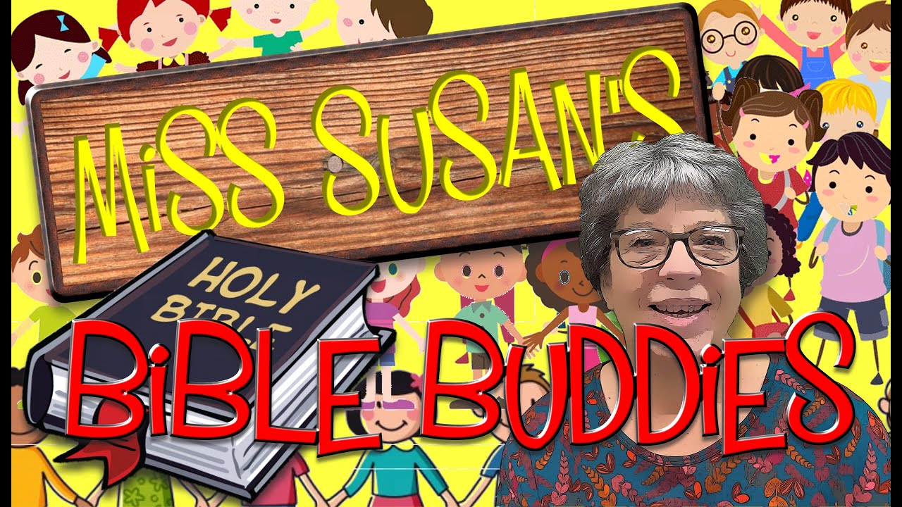 Miss Susan's Bible Buddies Season 1. Episode 10. - YouTube