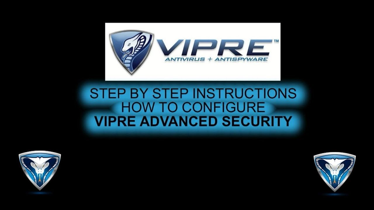 VIPRE Advanced Security Configure Settings - YouTube