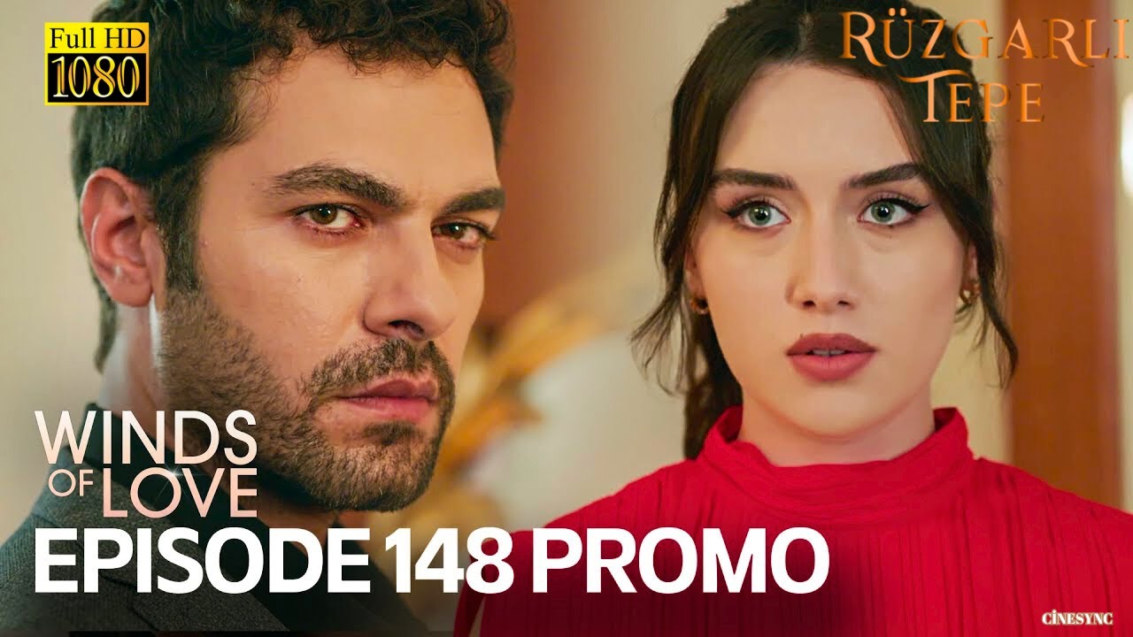Winds of Love Episode 148 Promo | Rüzgarlı Tepe 148. Bölüm Fragmanı ...