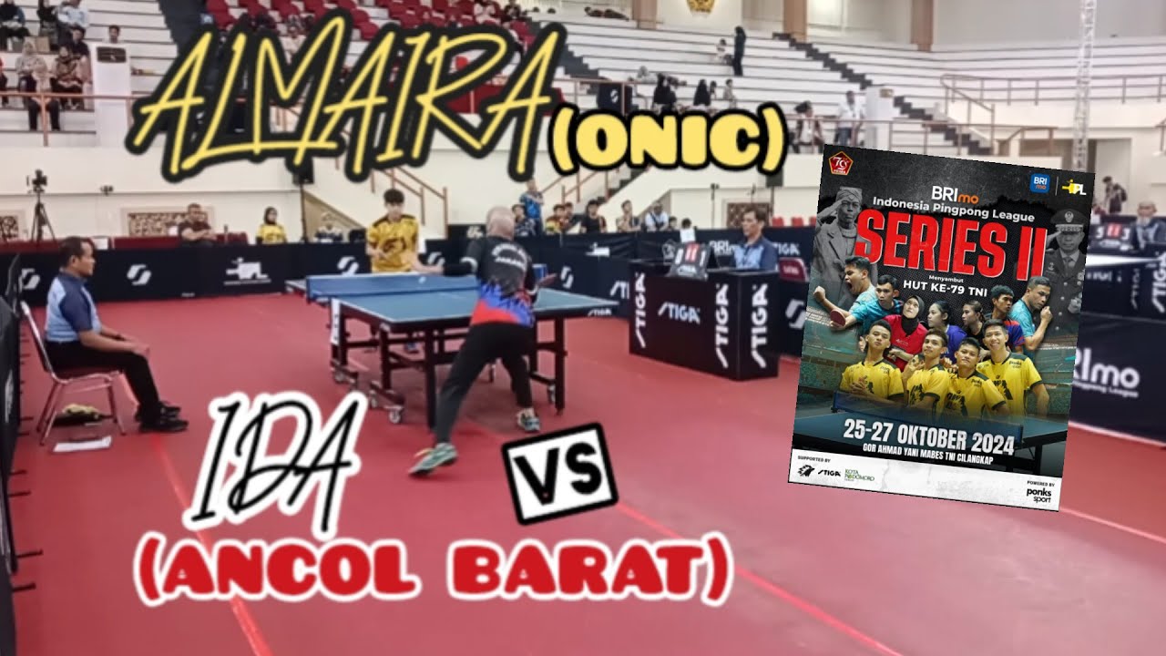 MAIN RAPIH⁉️IDA (ANCOL BARAT) 🆚 ALMAIRA (ONIC) ‼️INDONESIA PINGPONG ...