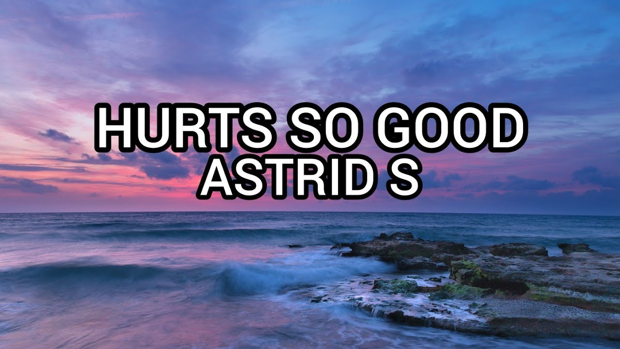 HURTS SO GOOD SONG LYRICS BY BKSLYRICS - YouTube