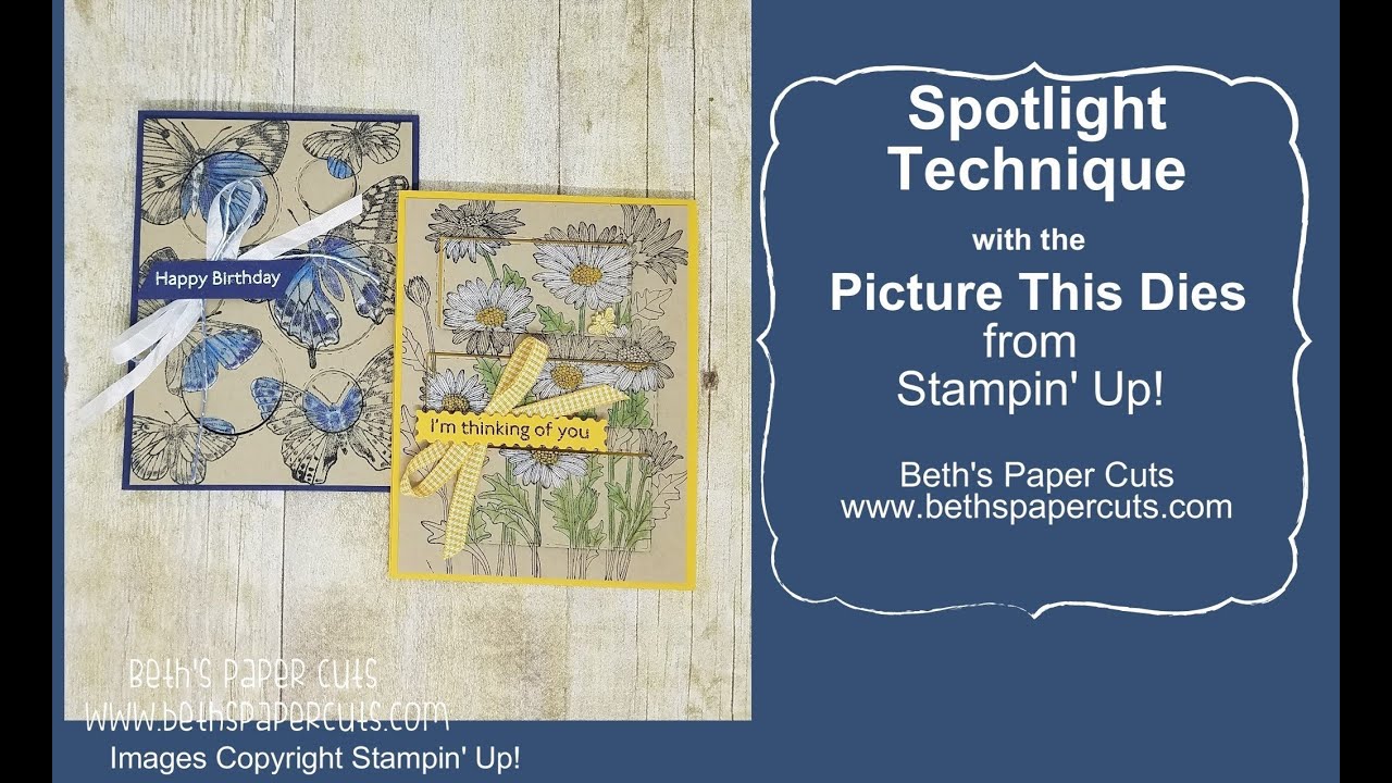 Spotlight Technique with the Picture This Dies from Stampin' Up! ~ Beth ...