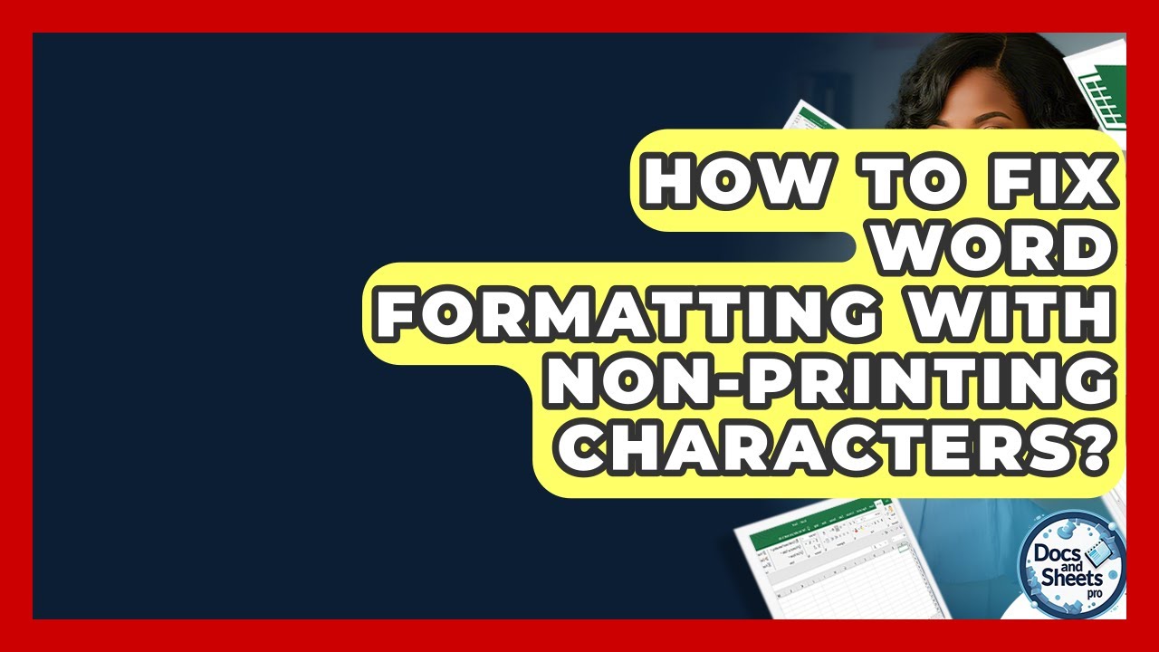 How To Fix Word Formatting With Non-printing Characters? - Docs and ...