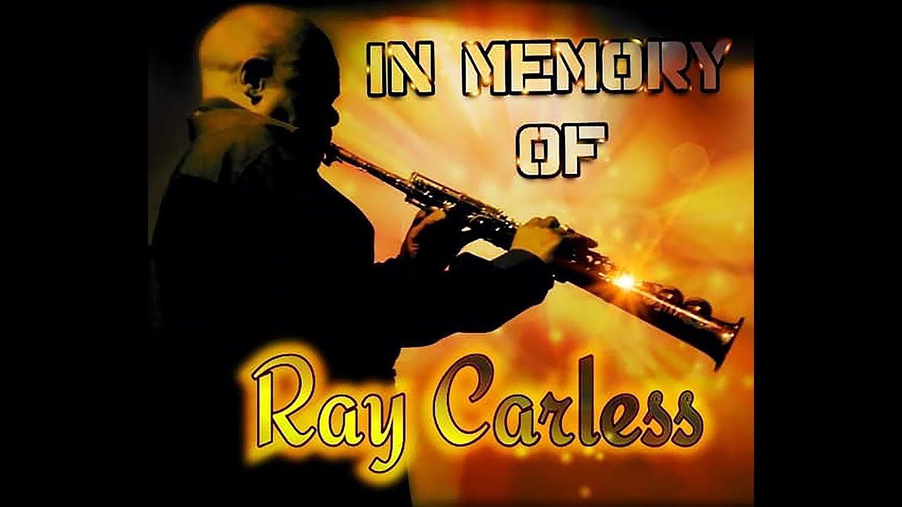 A Tribute to Ray Carless - RIP - YouTube