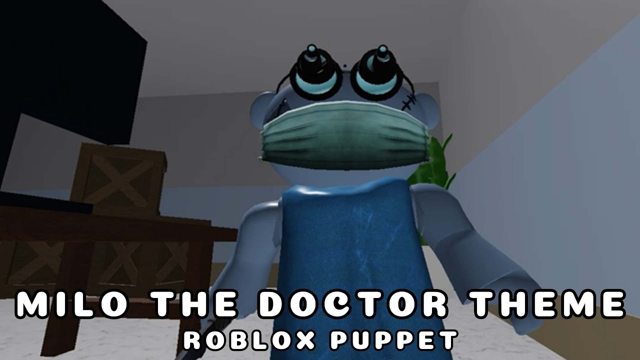 Milo The Doctor Theme | Roblox Puppet - YouTube