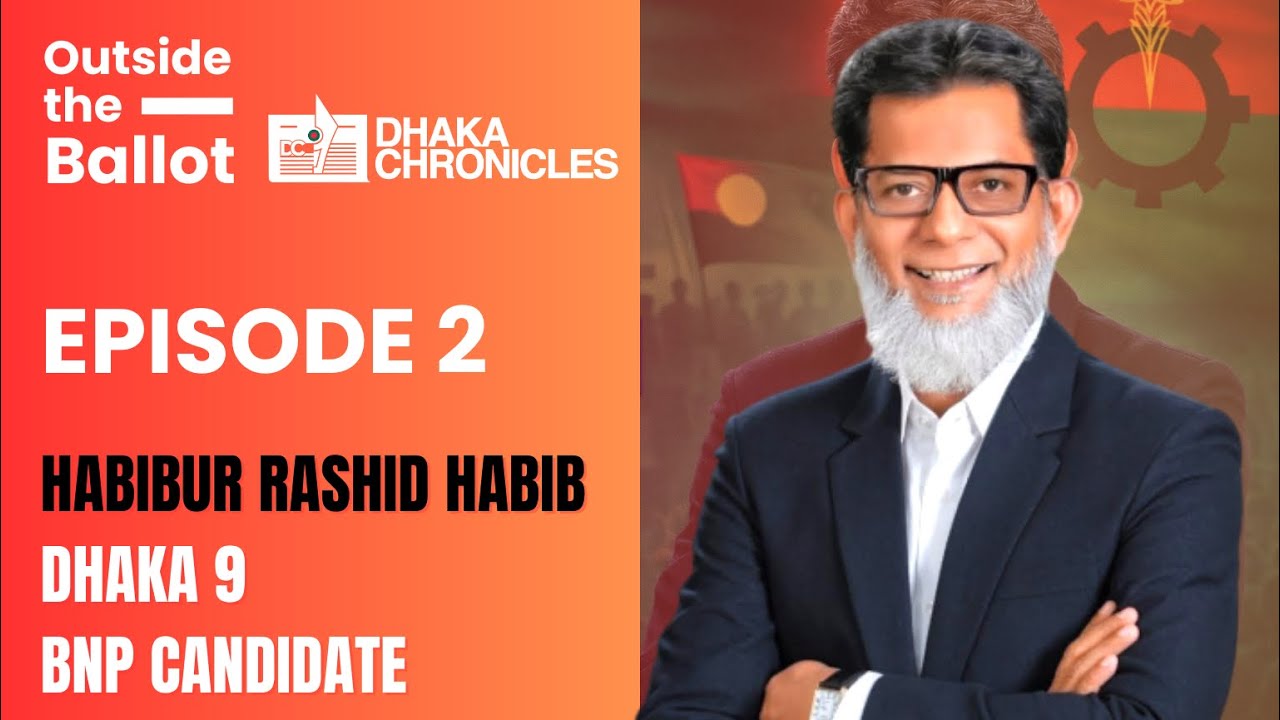 Outside The Ballot | Episode 2 | Habibur Rashid Habib - YouTube