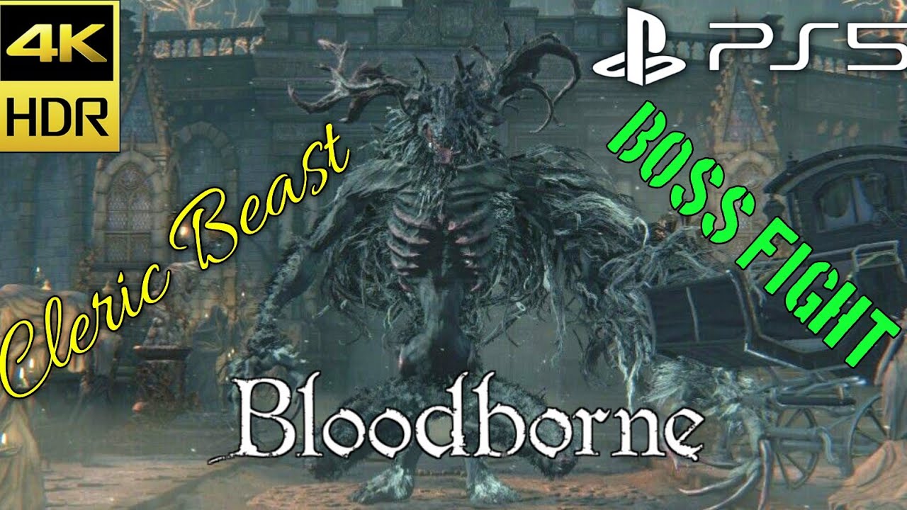 Cleric Beast - Bloodborne Cleric Beast First Boss Fight | Bloodborne ...