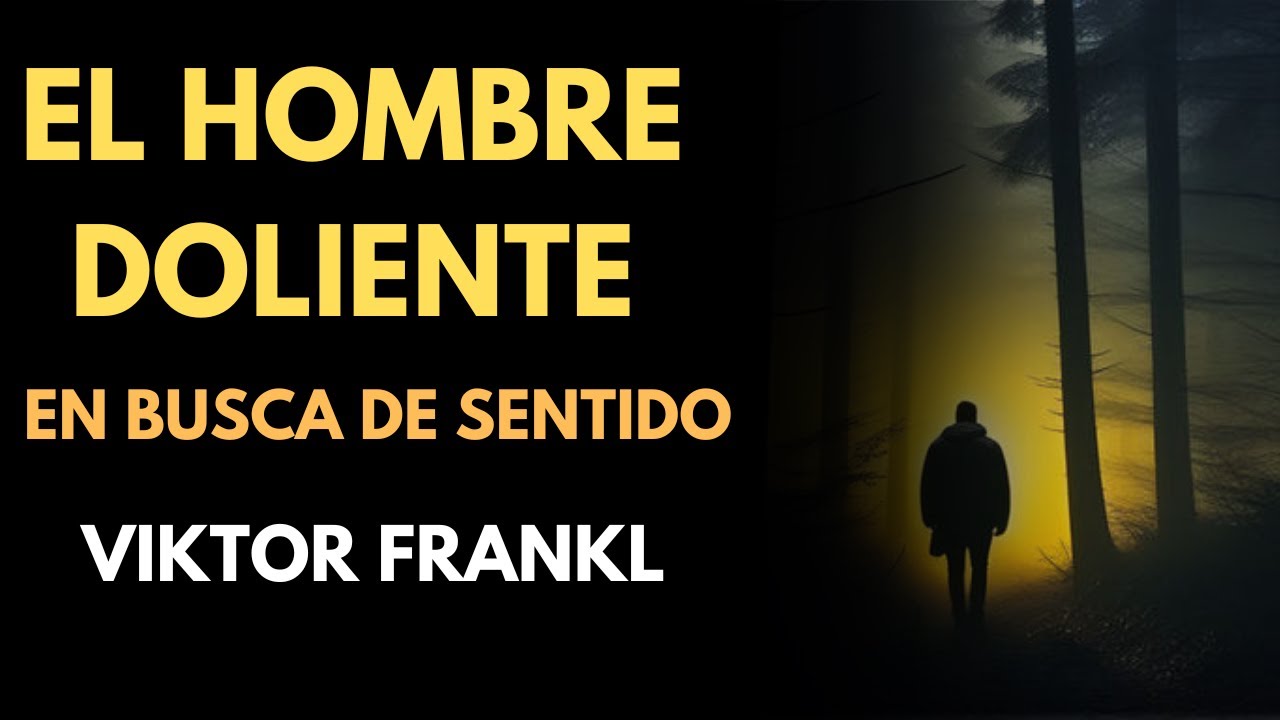 El hombre doliente en busca de sentido: Cómo superar el dolor y ...