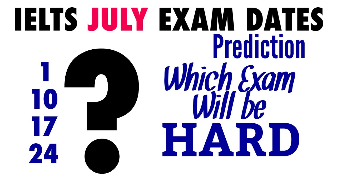 IELTS Exam Dates And Prediction For July 2021 July Exam Dates And ielts-exam-dates-and-prediction-for-july-2021-july-exam-dates-and