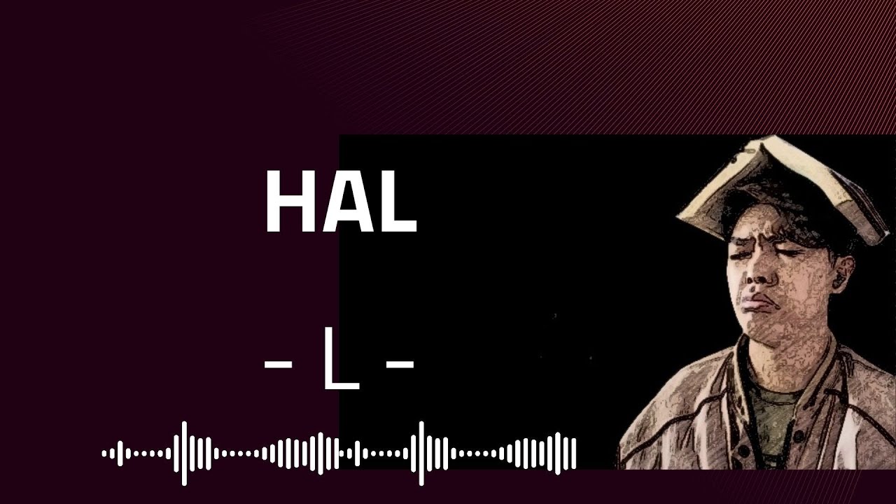 HAL - L ( LIRIK ) - YouTube