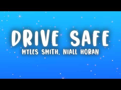 Myles Smith - Drive Safe (Lyrics) ft. Niall Horan