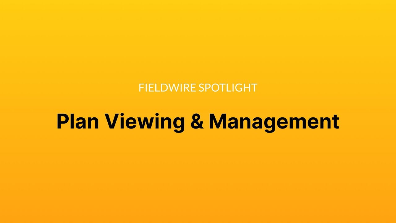 Fieldwire Spotlight: Plan Viewing & Management - YouTube