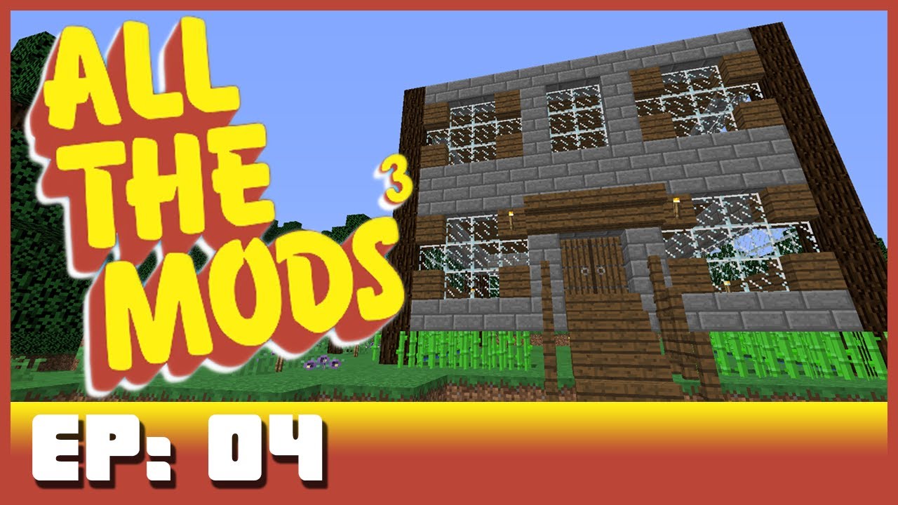 Minecraft All The Mods 3 - Episode 4 | HOUSE 1.12 MODPACK - YouTube