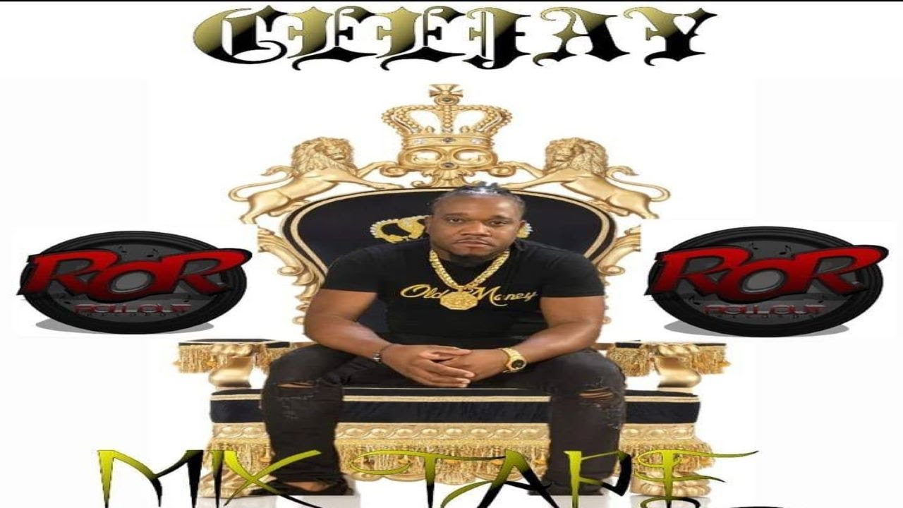 CEEJAY R.O.R MIXTAPE - Hosted By DJReality (R.I.P MI BREDDA) - YouTube