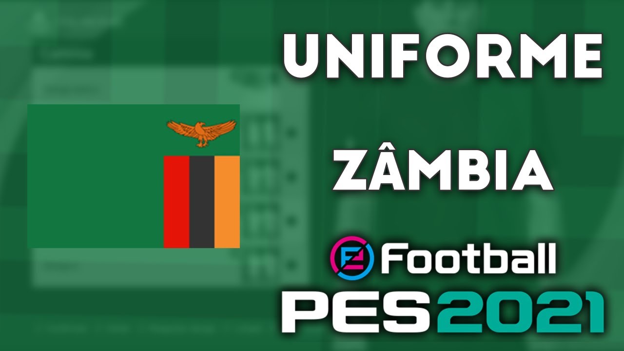 PES 2021 Uniformes kits Z mbia Zambia 20 21 Xbox YouTube pes-2021-uniformes-kits-z-mbia-zambia-20-21-xbox-youtube