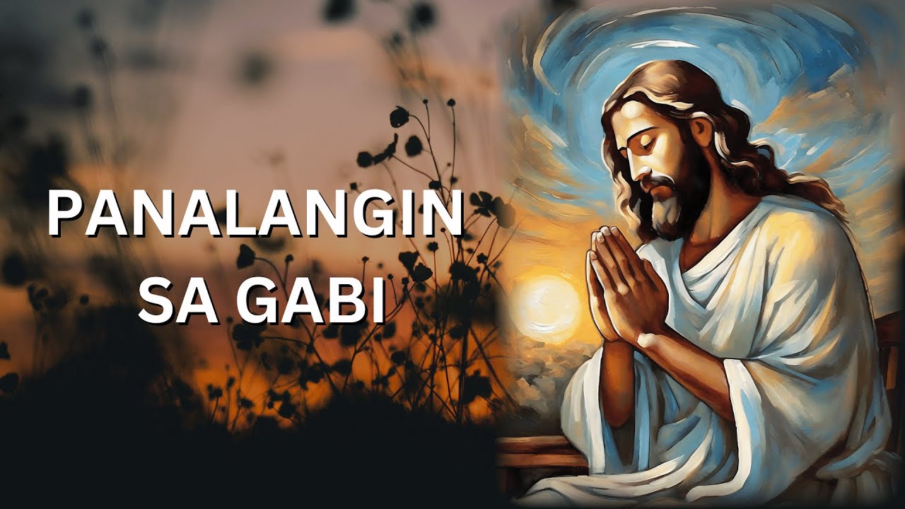 Panalangin sa Gabi (Tagalog Prayer) #prayer #worship - YouTube