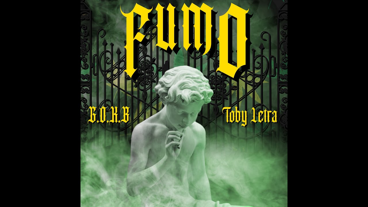 FUMO - G.O.K.B. x Toby Letra (Official Lyric Video) - YouTube