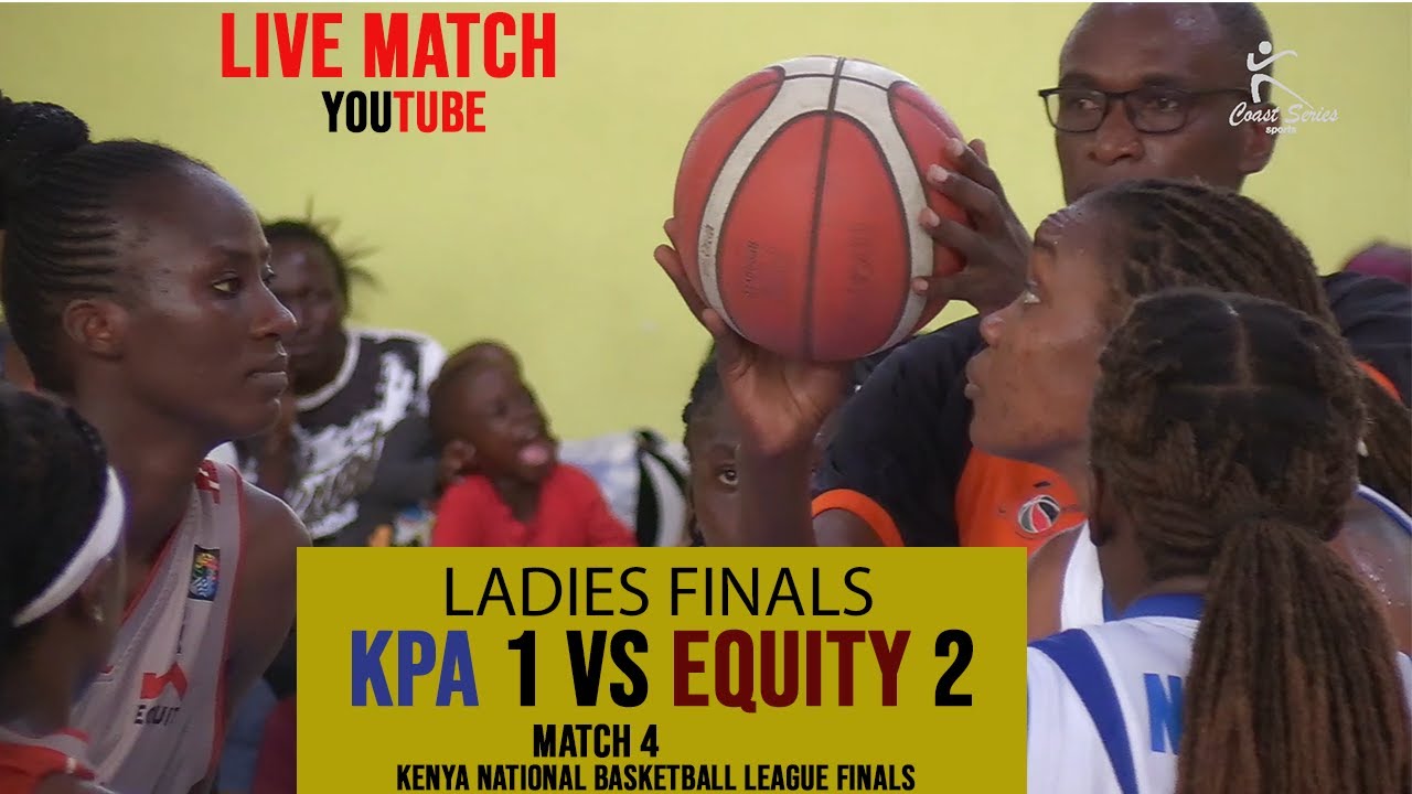 Ladies Finals | KPA Vs Equity Hawks I Match 4 | #basketball #highlights ...