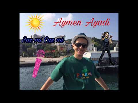 Aymen Ayadi - Saz mi Caz mi