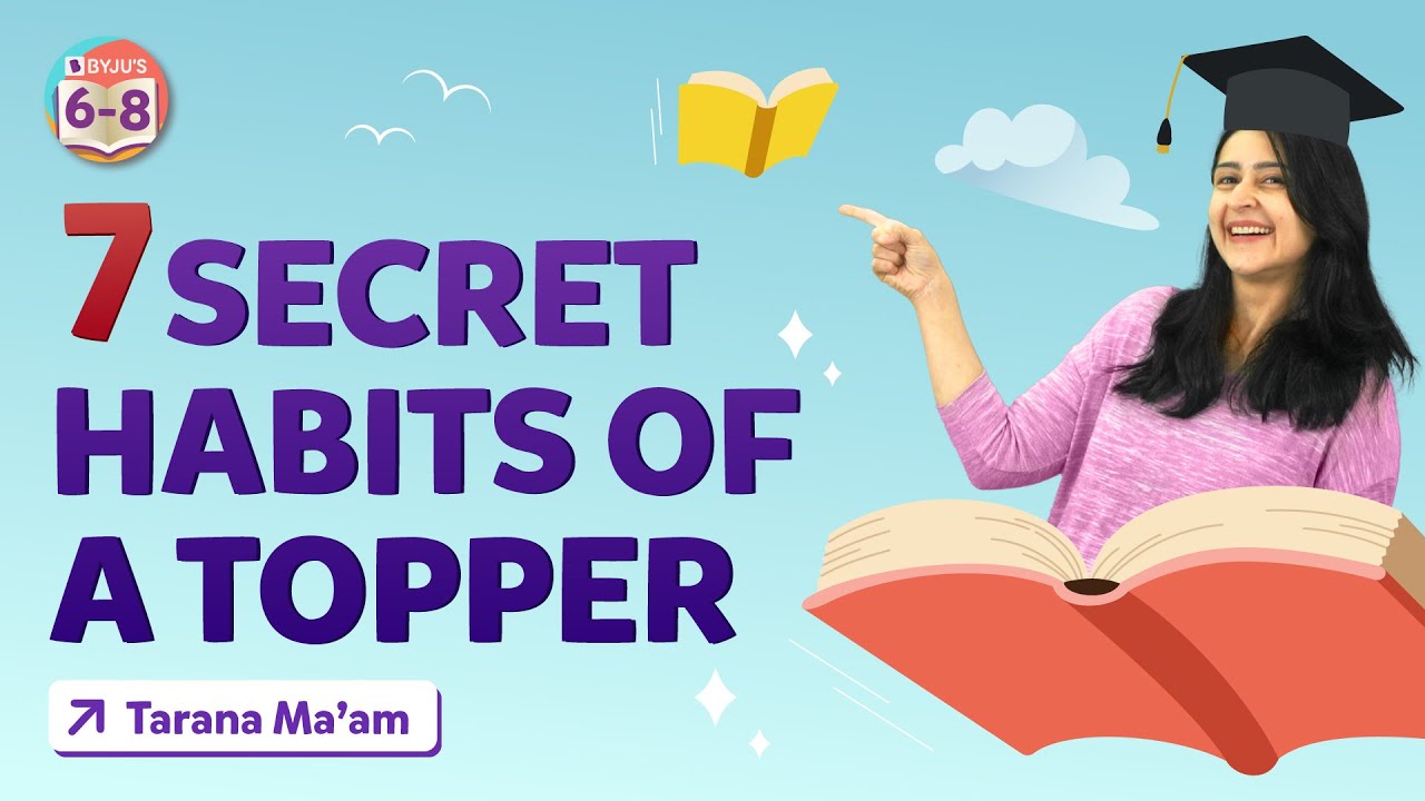 7 Secrets Habits of a Topper | How to Become a Topper | BYJU'S - Claass ...