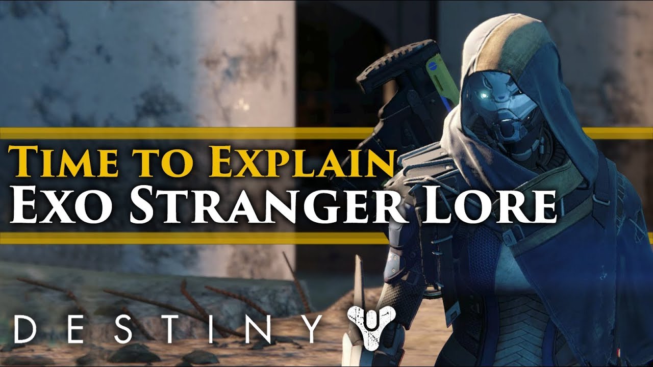 Destiny 2 Lore - The Identity of the Exo Stranger... It's time to ...