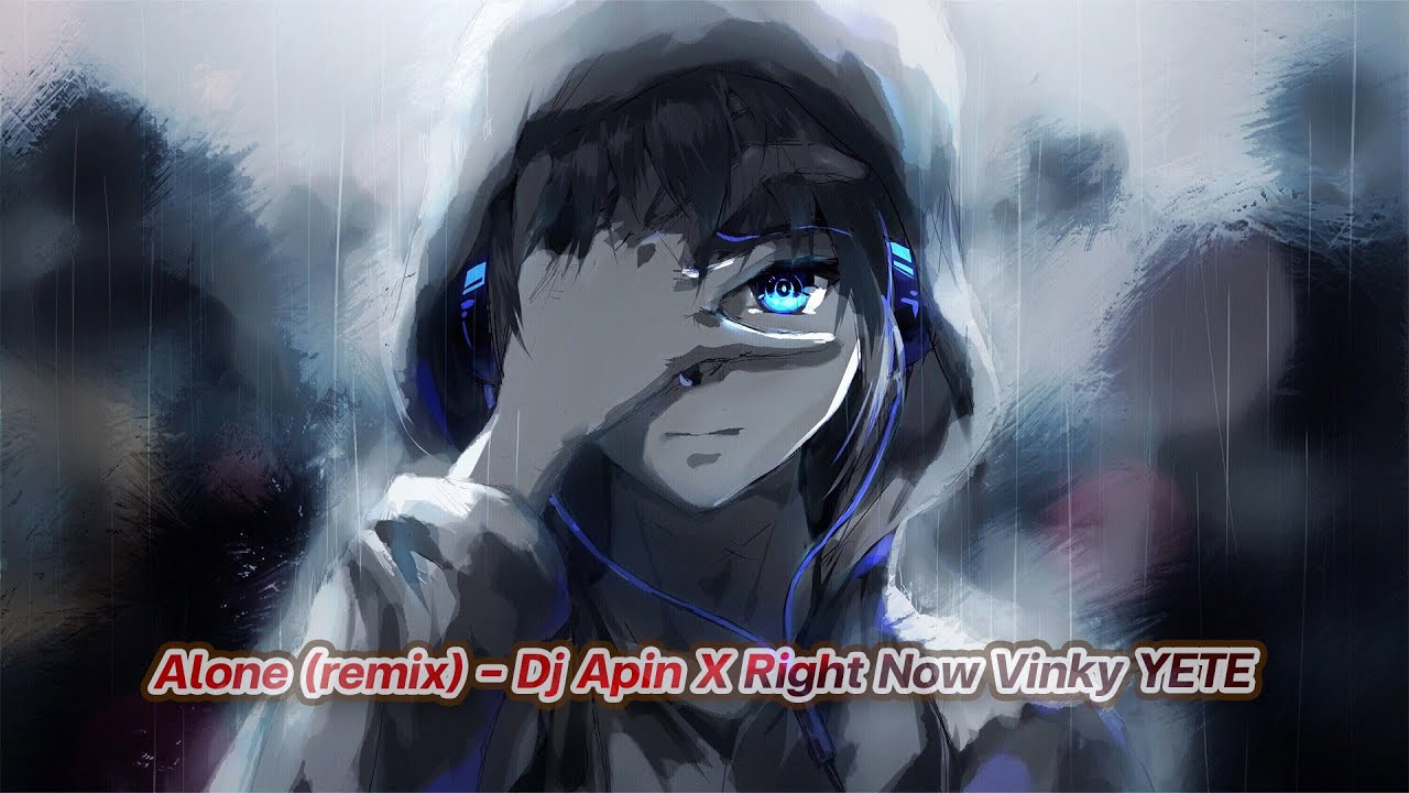 Alone (remix) - Dj Apin X Right Now Vinky YETE - YouTube