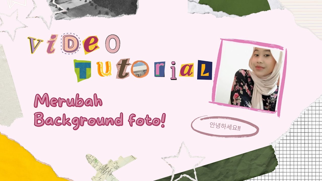 Video Tutorial Merubah Background Foto #VideoTutorial - YouTube