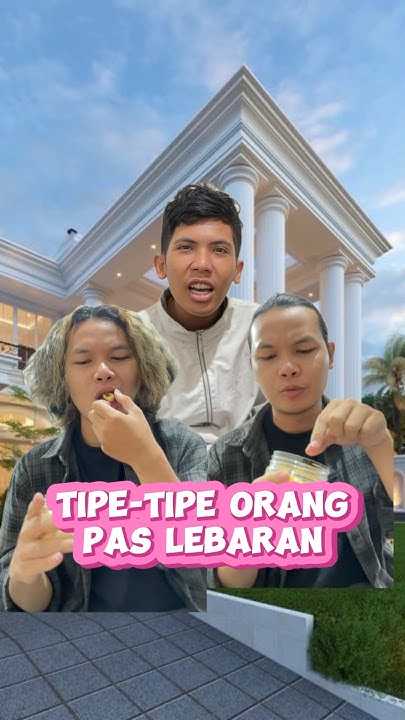 TIPE-TIPE ORANG PAS LEBARAN #shorts #comedy #memelucuuhuhuh #comedyshorts #fansjkt48 - YouTube