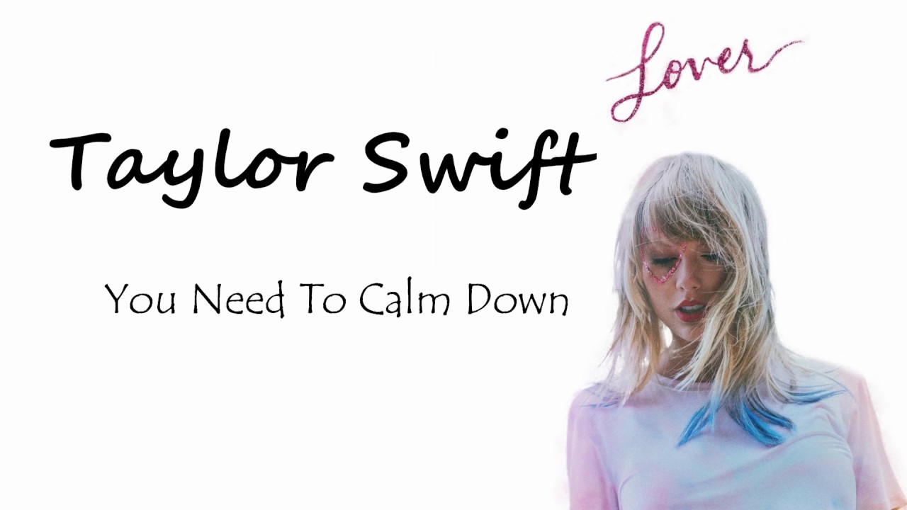 Taylor Swift - You Need To Calm Down (Lyrics) 《Lover》 - YouTube