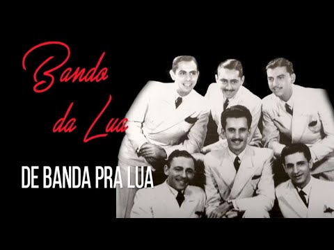 O BANDO DA LUA, DE BANDA PRÁ LUA - YouTube