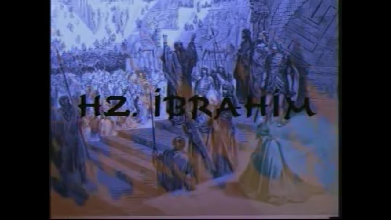 HZ.İBRAHİM (AS)'IN HAYATI - YouTube