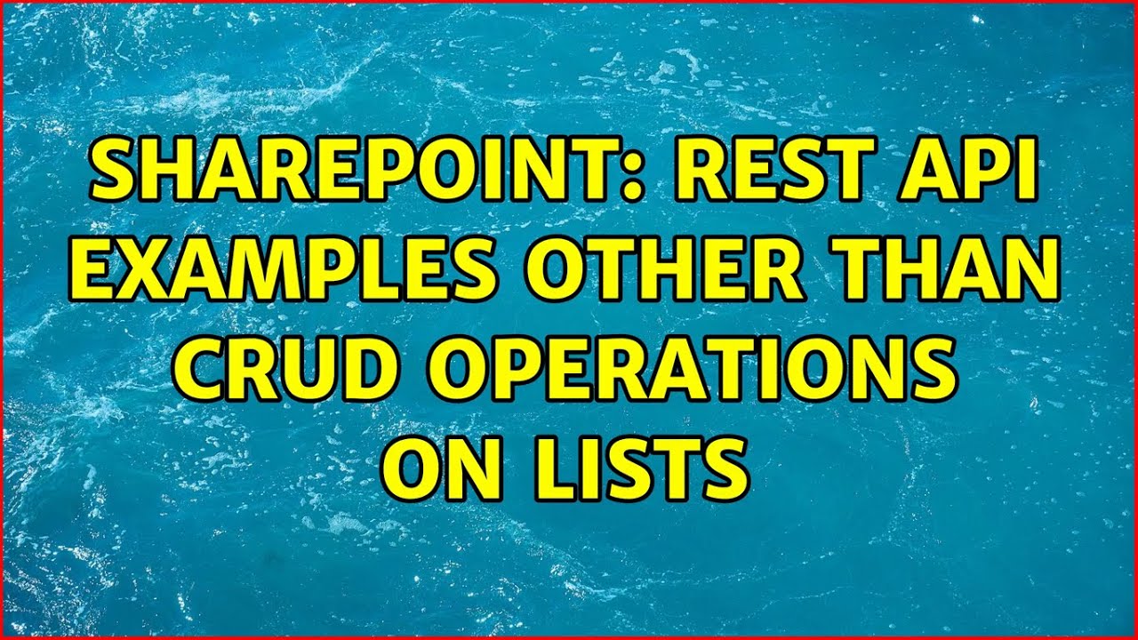 Sharepoint Rest Api Examples Other Than Crud Operations On Lists 2 sharepoint-rest-api-examples-other-than-crud-operations-on-lists-2