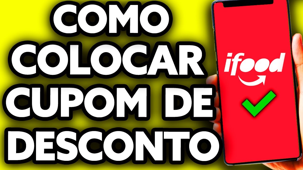 Como Colocar Cupom de Desconto no iFood (Muito Fácil!) - YouTube