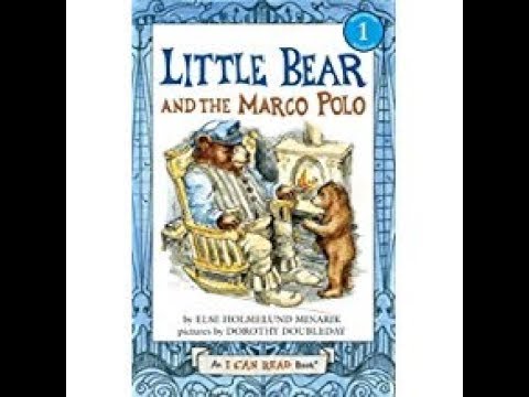 Little Bear and The Marco Polo by Else Holmelund Minariky - YouTube