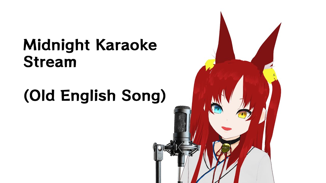 [Vtuber] Midnight Singing Stream (EN/MY) - YouTube